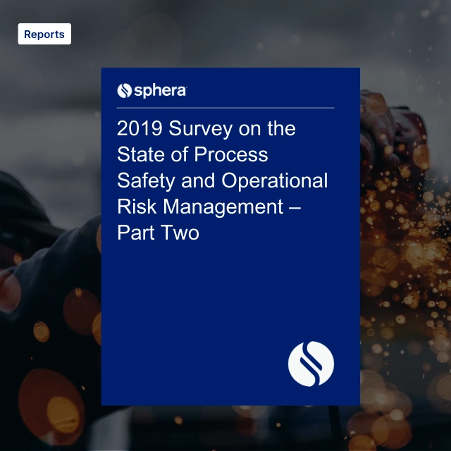 State of Process Safety and Operational Risk Management: Part 2| Sphera