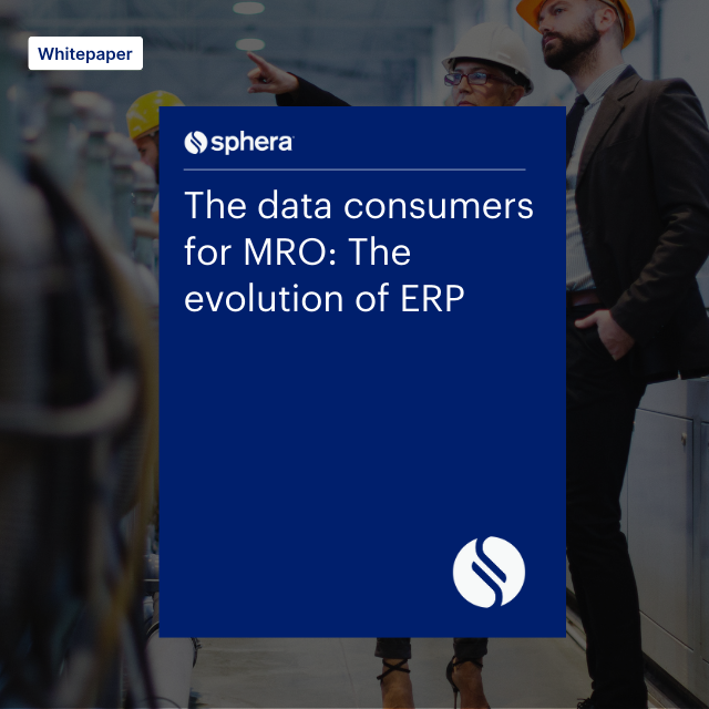 The data consumers for MRO: The evolution of ERP | Sphera